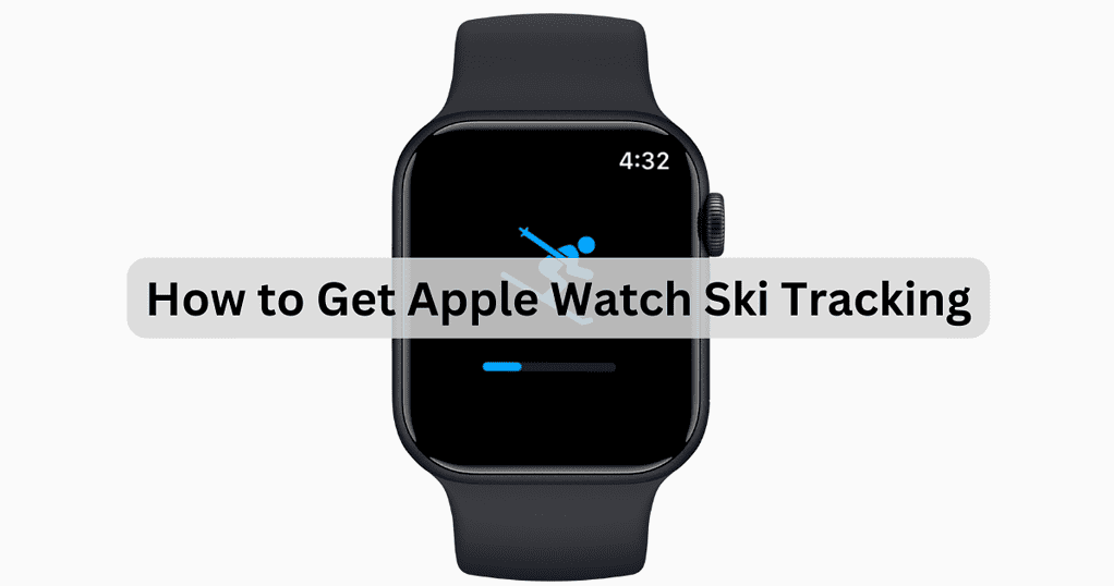 How to Set Up Ski Tracking on Your Apple Watch - The Mac Observer