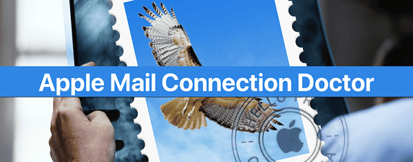 macOS: How to Use Apple Mail Connection Doctor