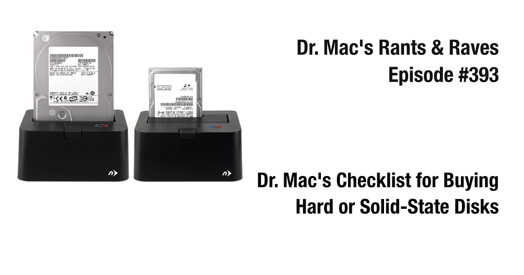 Dr. Mac's Checklist for Buying Hard or Solid-State Drives