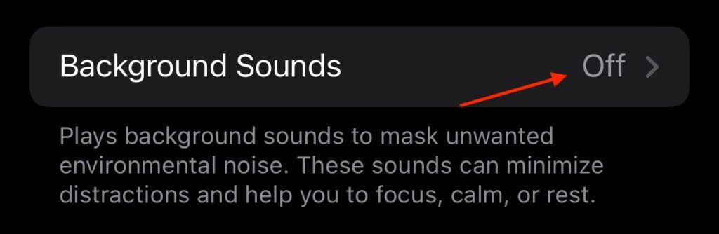 iPhone Background Sounds: How To Use Apple's Accessibility Feature