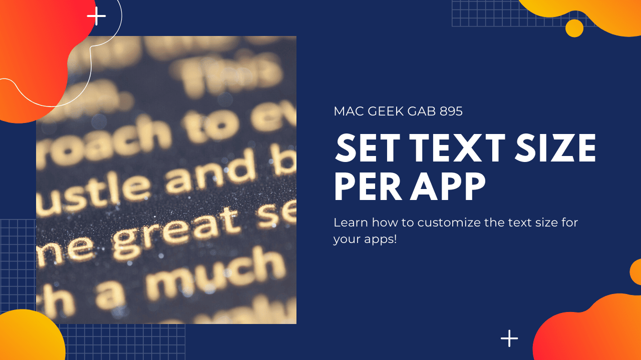iOS15: Set Text Size Per App - The Mac Observer