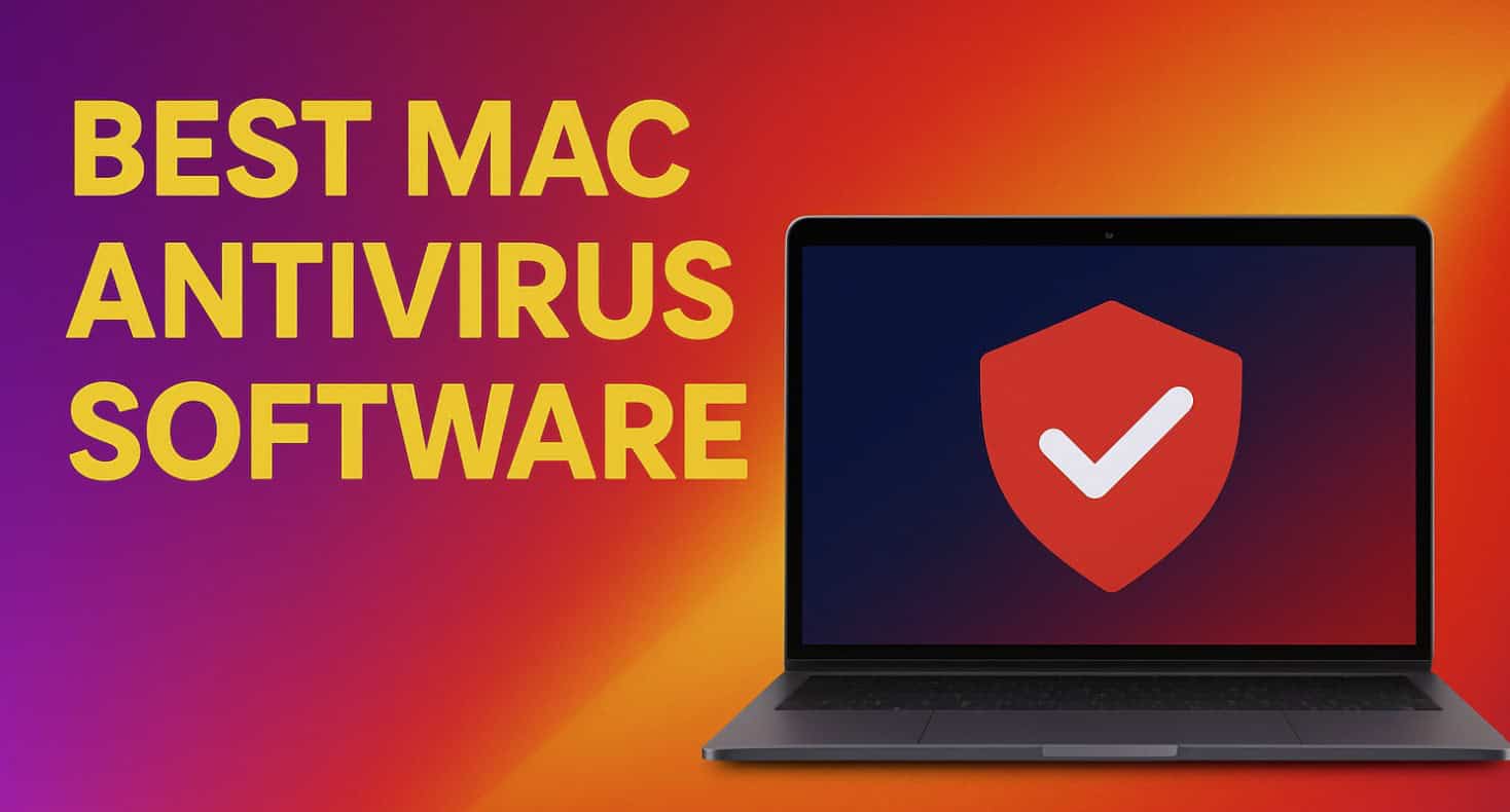 7 Best Mac Antivirus Software for 2025 [Free Trials too]