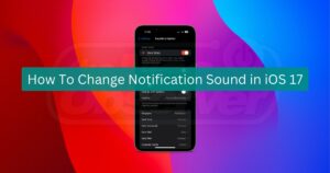 iOS 17: How to Change Notification Sound