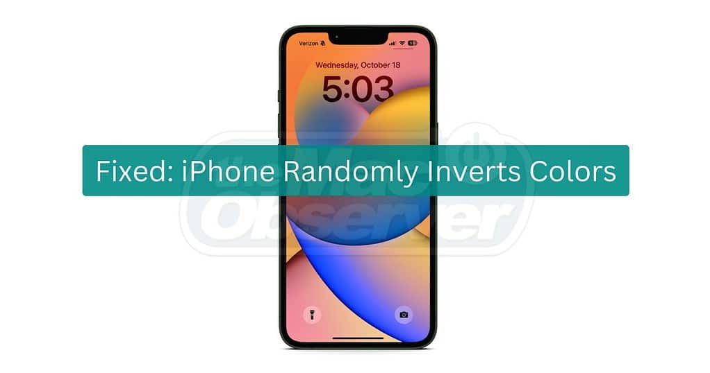 Solved: iPhone Randomly Inverts Colors