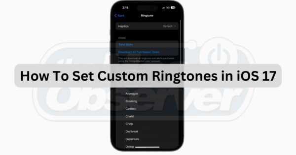 How To Set Custom Ringtones in iOS 17