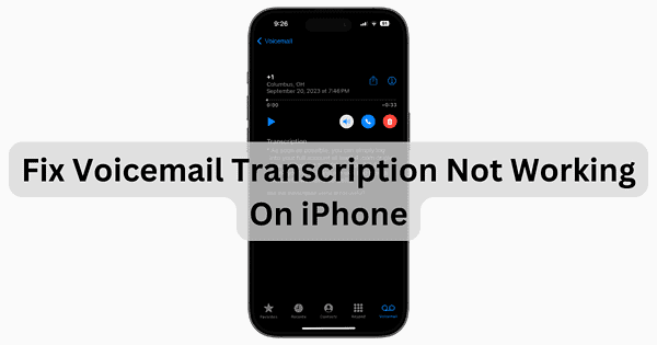 How to Fix Voicemail Transcription Not Working On iPhone - The Mac Observer