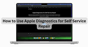 How to Use Apple Diagnostics for Self Service Repair - The Mac Observer