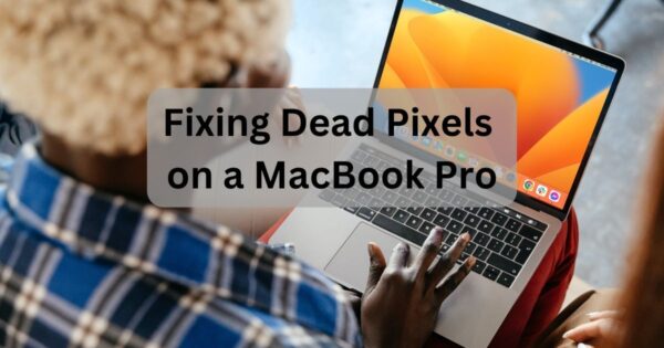How to Fix a Dead Pixel on MacBook Pro - The Mac Observer