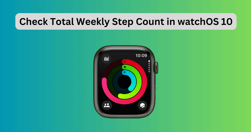 How To Check Total Weekly Step Count on Apple Watch - The Mac Observer