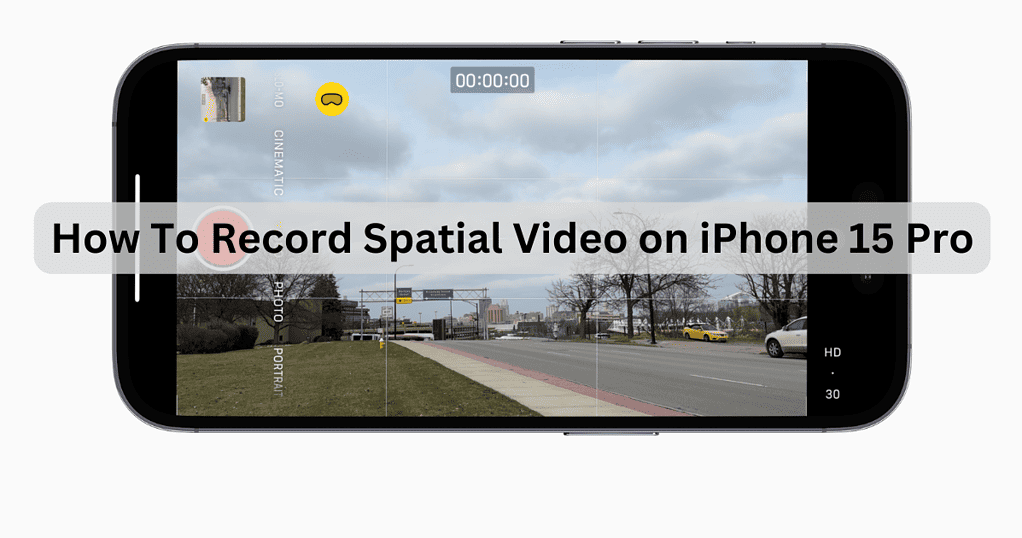 How to Record Spatial Video on iPhone 15 Pro - The Mac Observer