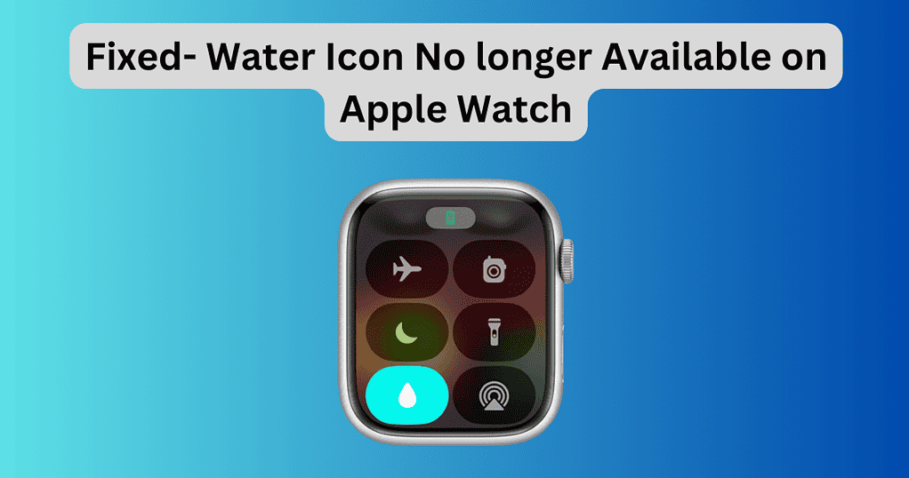 Water Lock Icon Not Available on Apple Watch? Try This - The Mac Observer