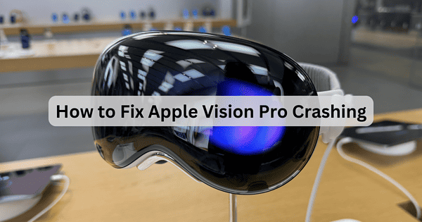 Apple Vision Pro Keeps Crashing? Here's How to Fix It - The Mac Observer