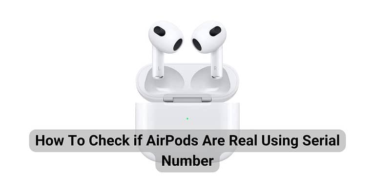 How To Check if AirPods Are Real Using Serial Number - The Mac Observer