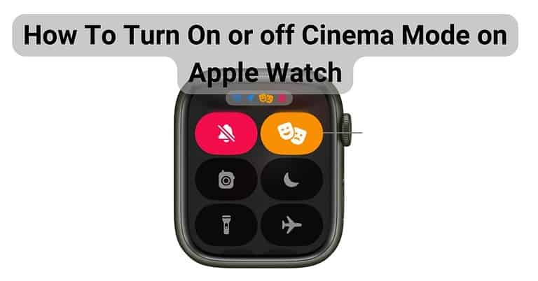 Why Can’t I Find Theater Mode (Cinema Mode) on My Apple Watch? - The ...