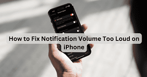 [Solved] Notification Volume is Too Loud on iPhone - The Mac Observer