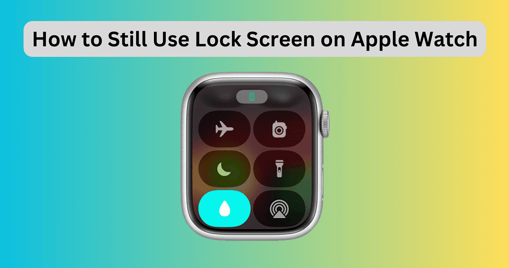 watchOS 10: How to Use Lock Screen on Apple Watch - The Mac Observer