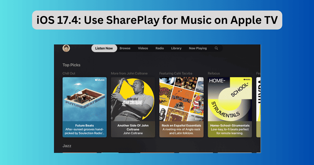 iOS 17: How to Use SharePlay for Music on Apple TV - The Mac Observer