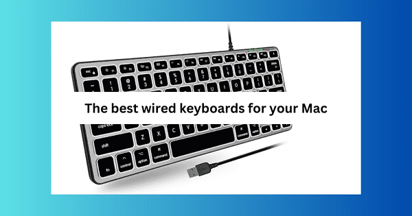 The Best Mac Wired Keyboard