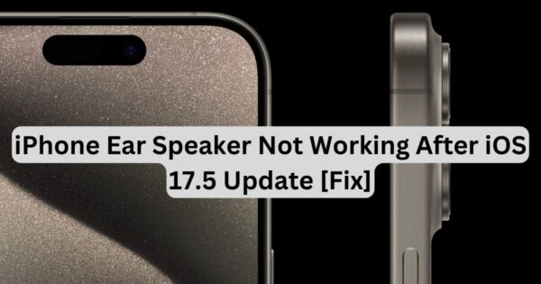 Fix iPhone Ear Speaker Not Working iOS 17/17.7 - The Mac Observer
