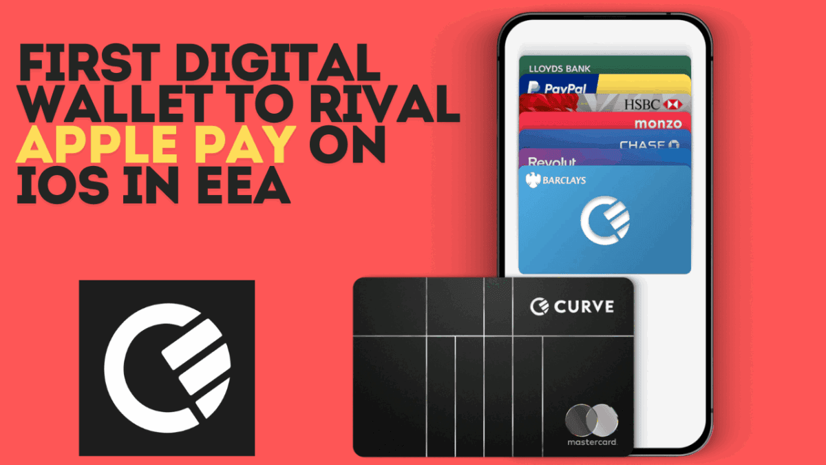 Curve Pay Becomes First Digital Wallet to Rival Apple on iOS in EEA ...
