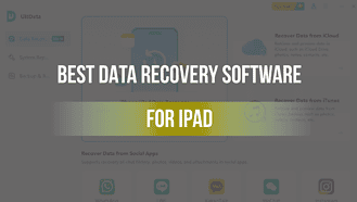 8 Best iPad Data Recovery Tools to Get Back Lost Files (2026 Guide)