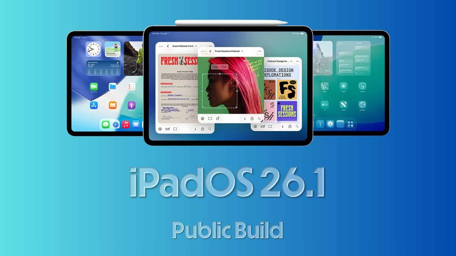 Apple releases iPadOS 26.1, tvOS 26.1, visionOS 26.1 public betas