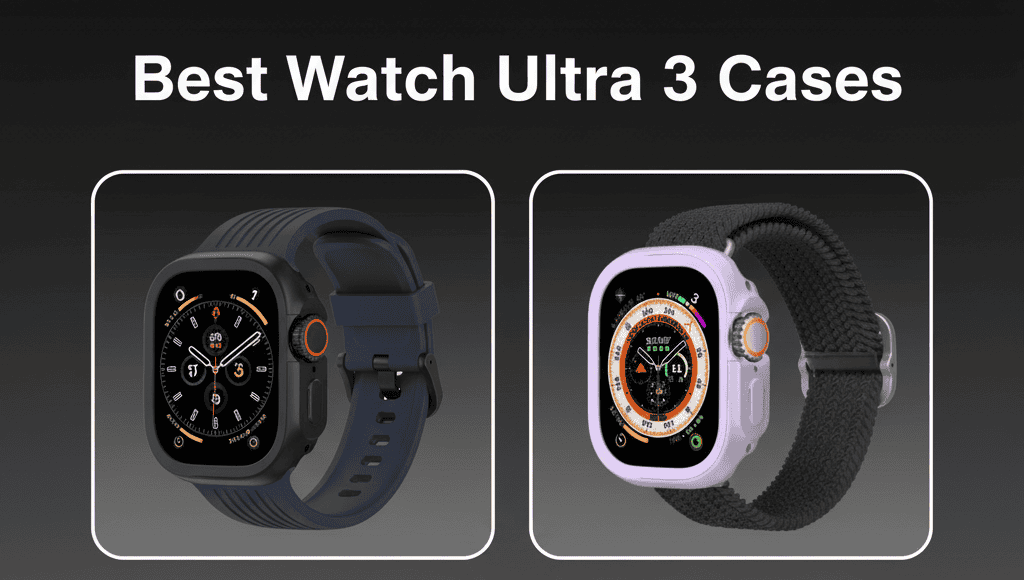 4 Best Cases to Make Your Apple Watch Ultra 3 Even More Sturdier