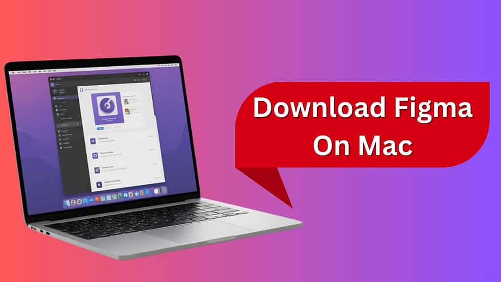 How to Download and Install Figma on Mac