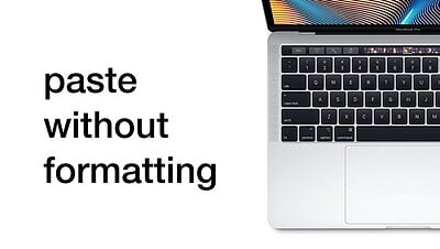 How to Paste Without Formatting on Mac: Tips & Shortcuts