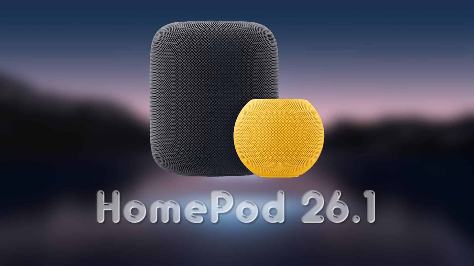 Apple Rolls Out HomePod 26.1 for HomePod and HomePod mini