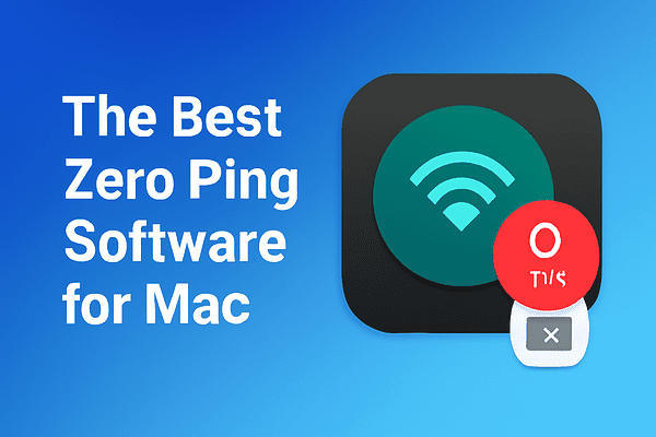 The Best Zero Ping Software for Mac