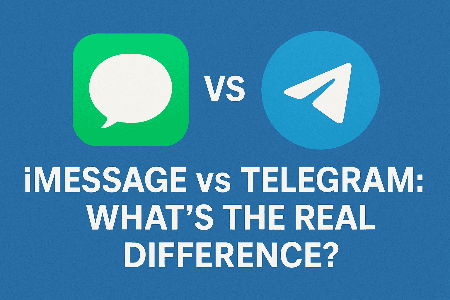 iMessage vs Telegram: What’s the Real Difference?