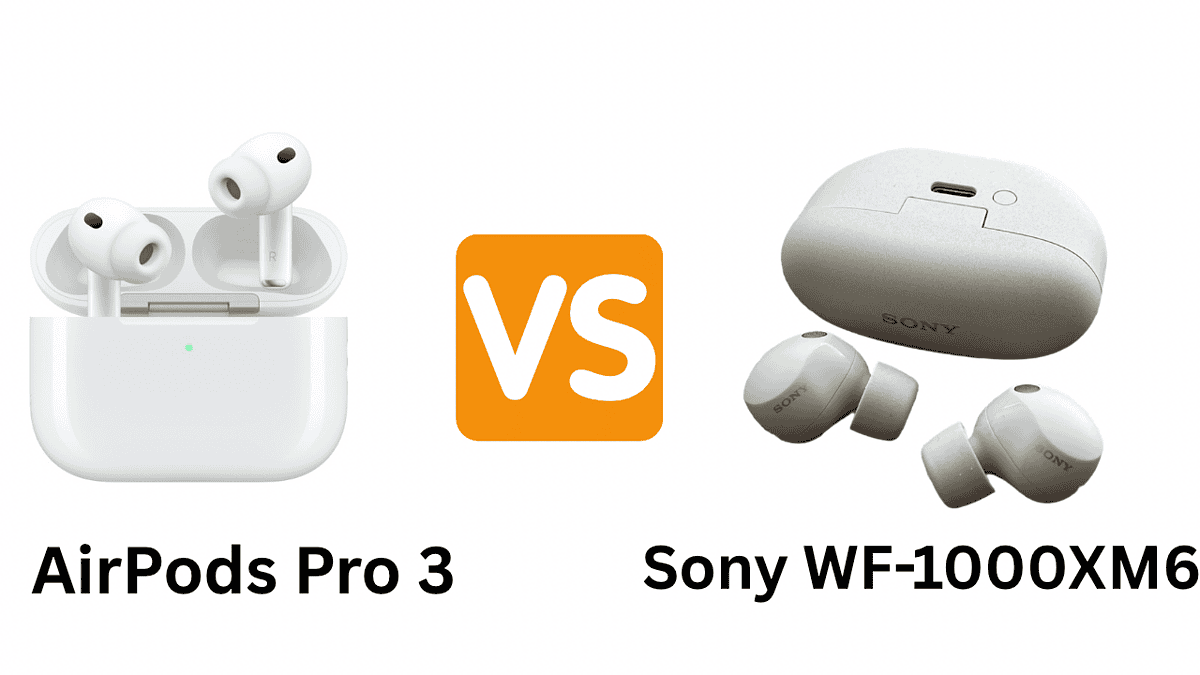 AirPods Pro 3 vs Sony WF-1000XM6: Which One to Pick