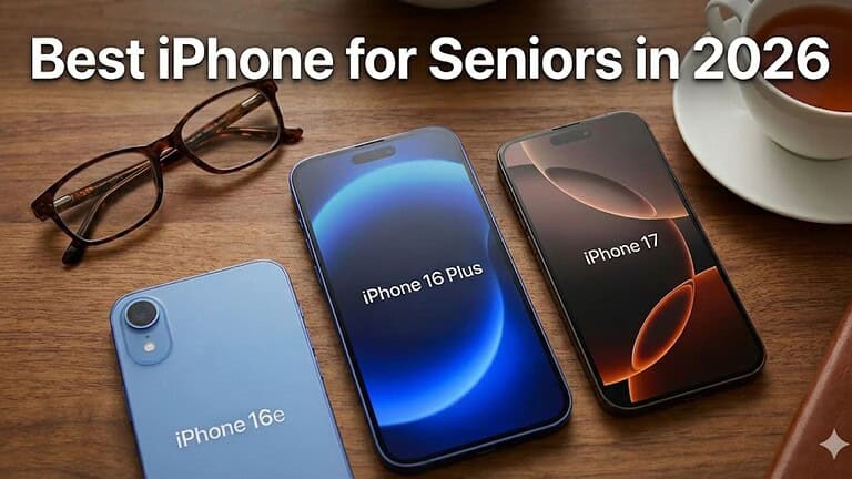 Best iPhone for Seniors in 2026: Models That Make Sense