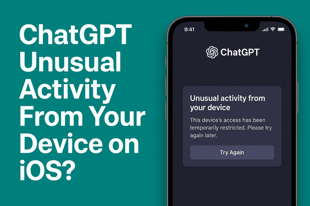 ChatGPT Unusual Activity From Your Device on iOS: What It Means and How ...